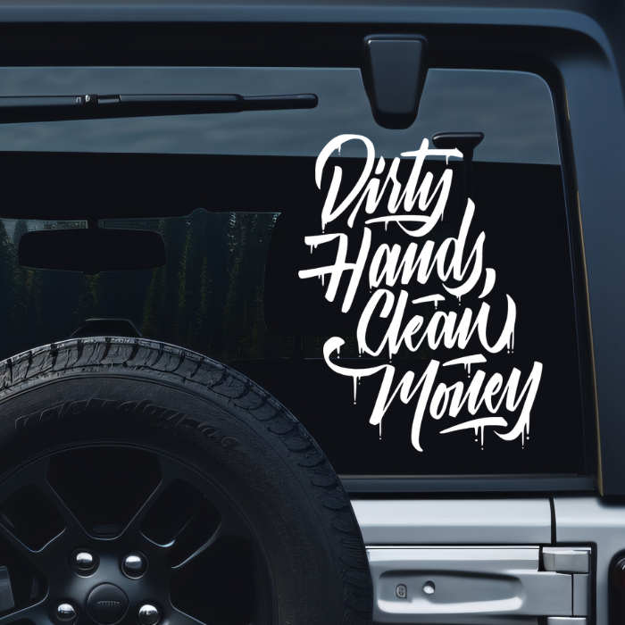 Dirty Hands Clean Money Car Decal – Bold JDM-Inspired Design! – Vinyl ...
